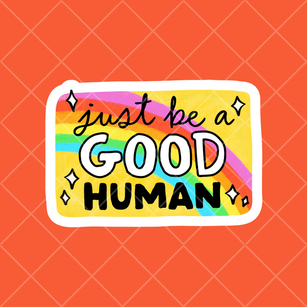 Stickers - Just Be a Good Human – Beads by Boteo